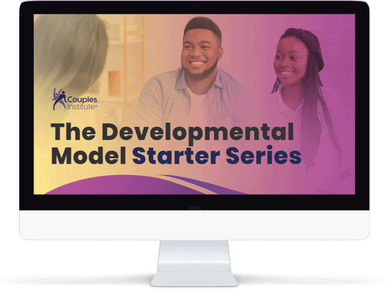 Get The Developmental Model Starter SERIES - Couples Institute